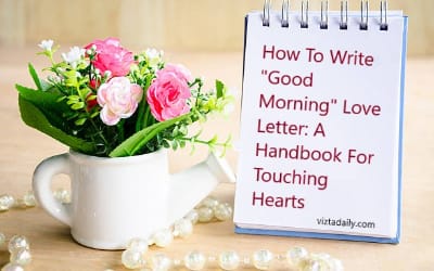 How To Write "Good Morning Love Letter: A 7 Handbook For Touching Hearts